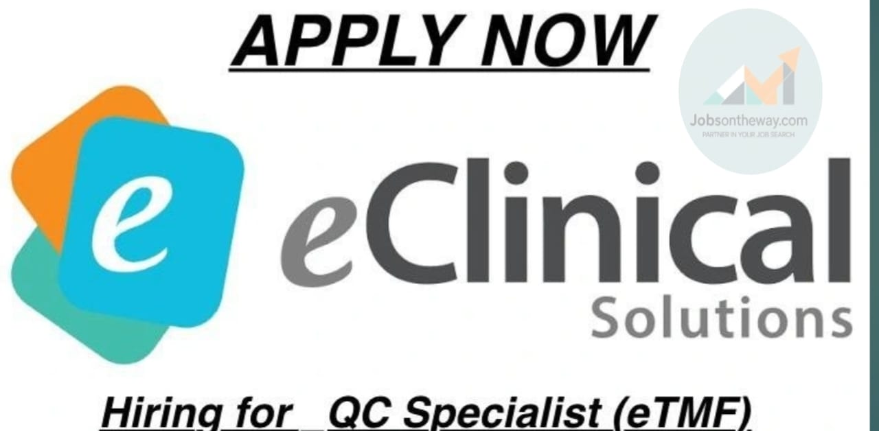 📁 Career Opportunity at eClinical Solutions: QC Specialist (eTMF) – Bangalore - Jobs On The Way